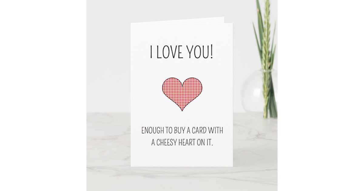 Cheesy heart - Valentine's Day card | Zazzle