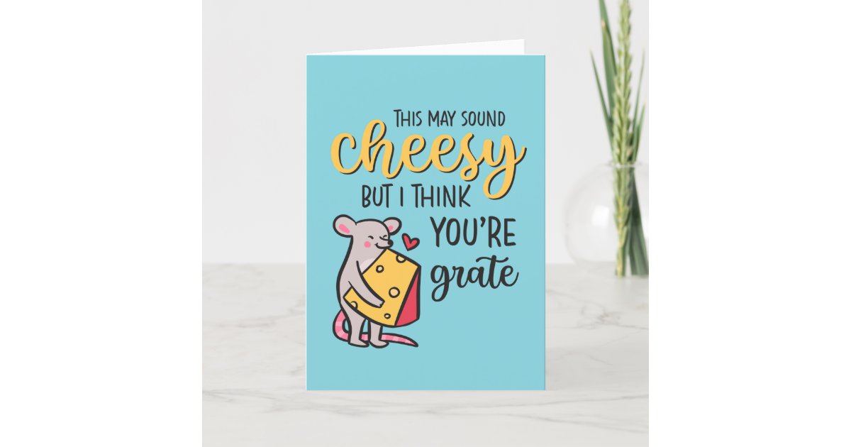 Cheesy You're Grate Funny Food Pun Valentine's Day Holiday Card | Zazzle