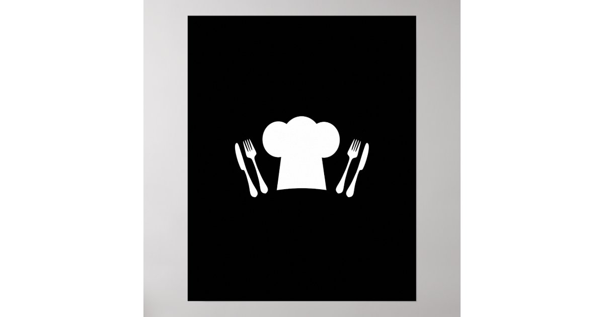 Chef Hat Knife and Fork Kitchen or Restaurant Poster | Zazzle