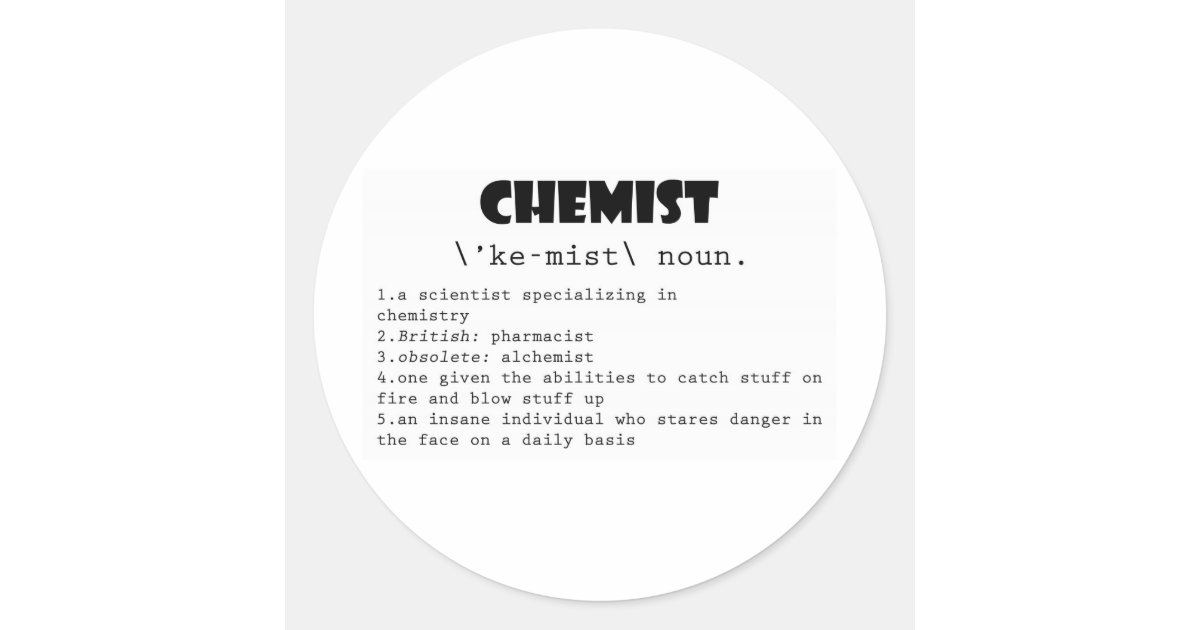 Chemist Definition Classic Round Sticker | Zazzle