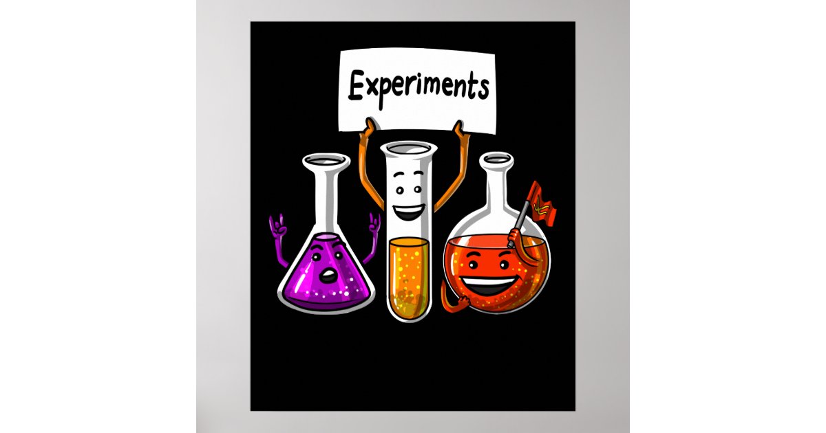 Chemistry Experiments Funny Science Joke Poster | Zazzle