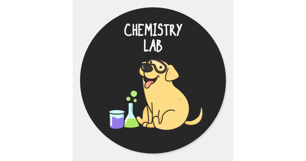 Chemistry Lab Funny Labrador Dog Pun Dark BG Classic Round Sticker | Zazzle