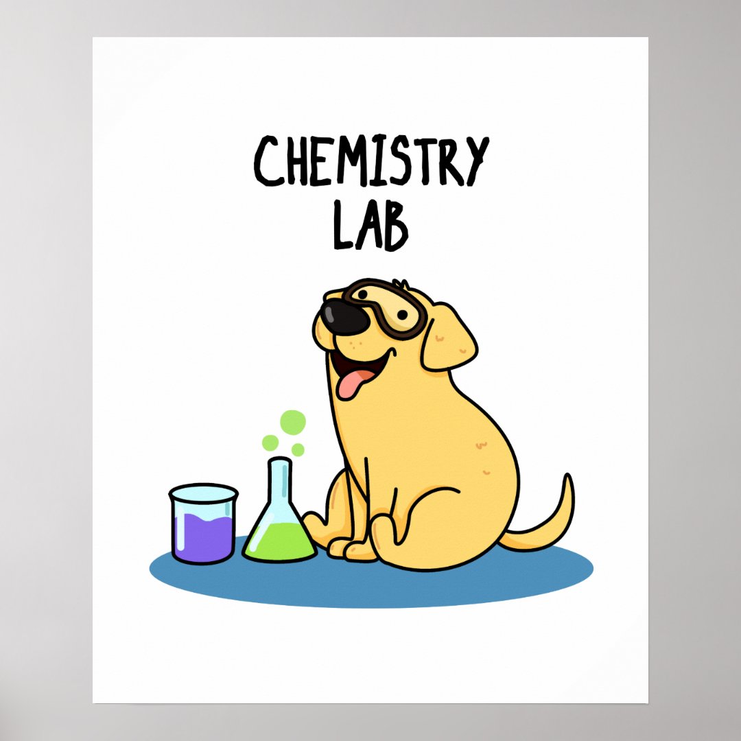 Chemistry Lab Funny Labrador Dog Pun Poster | Zazzle