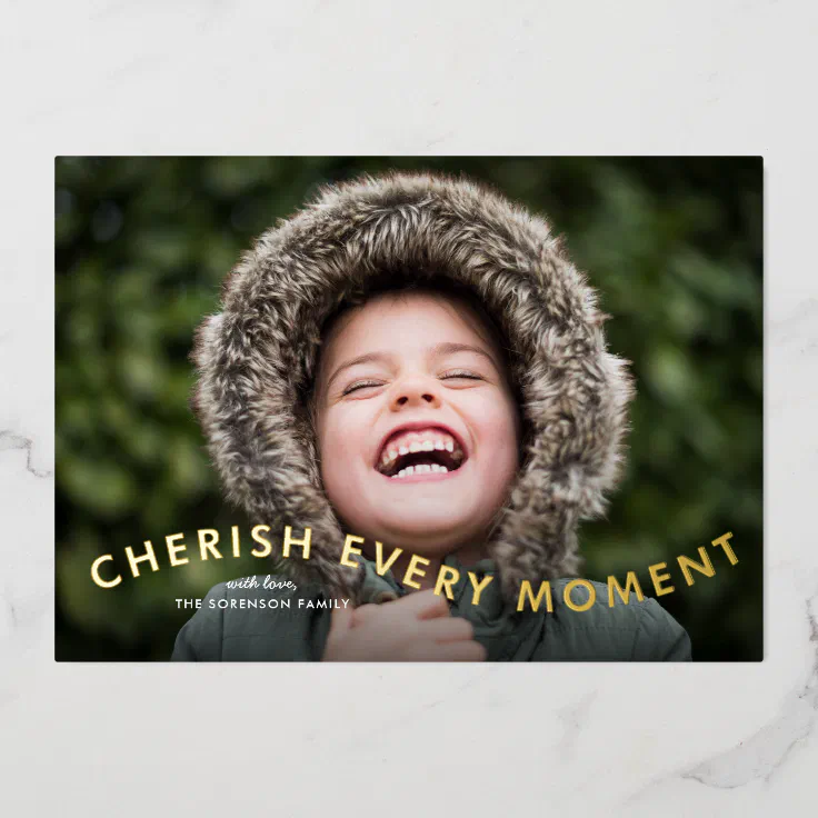 Cherish Every Moment Curvy Photo Foil Holiday Card | Zazzle