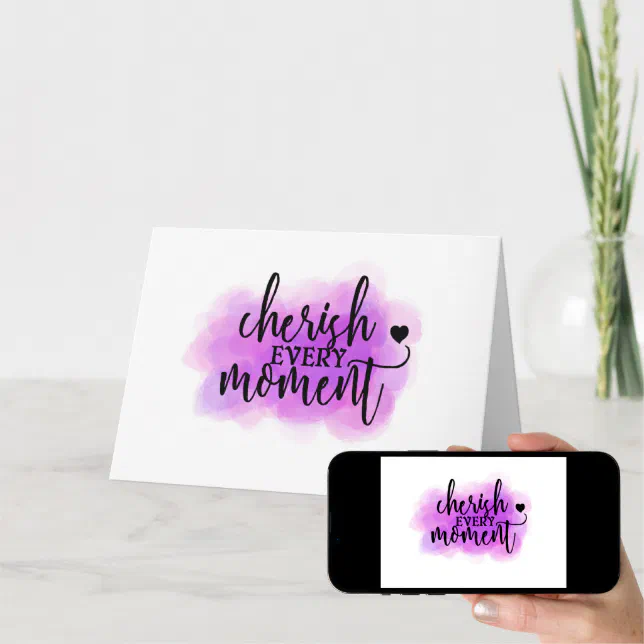 ‘Cherish every Moment’ Quote Card | Zazzle