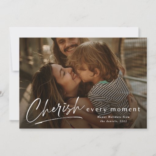 Cherish Every Moment Script Photo Happy Holidays Card | Zazzle
