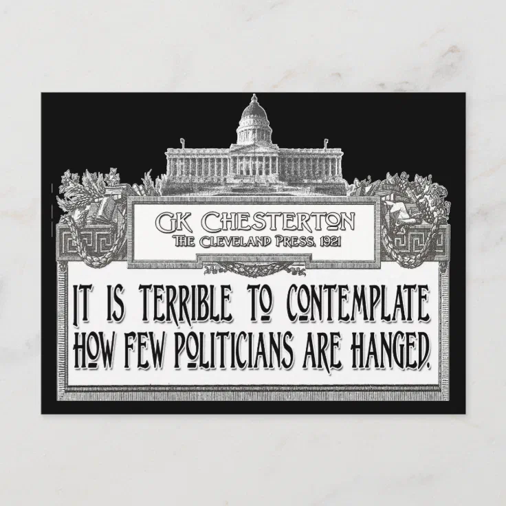 Chesterton on Politicians' Hanging Postcard | Zazzle