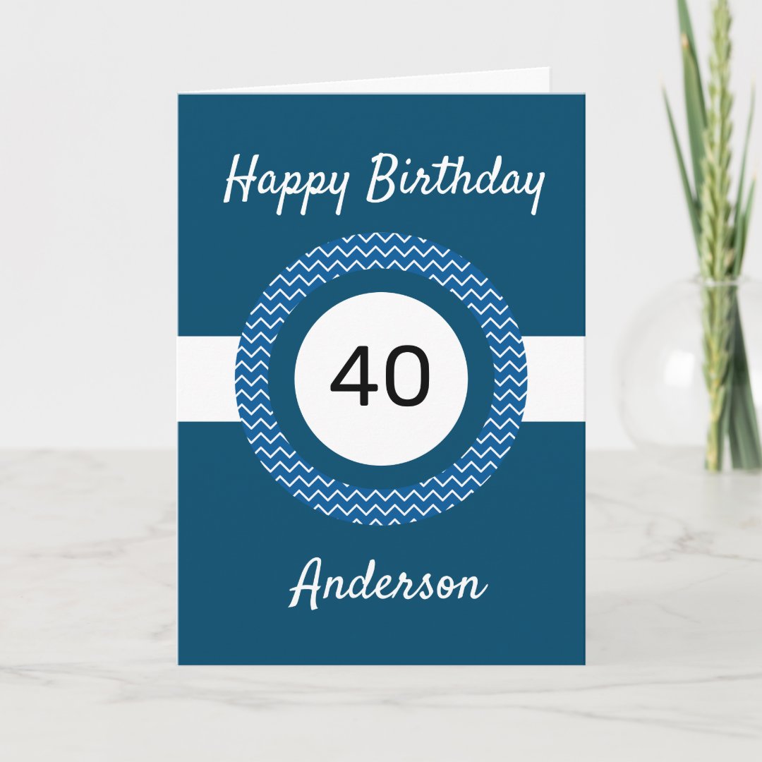 Chevron White and Blue 40th Birthday Card | Zazzle