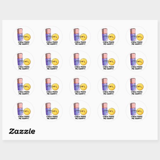 Chew Make Me Happy Funny Candy Pun Classic Round Sticker | Zazzle