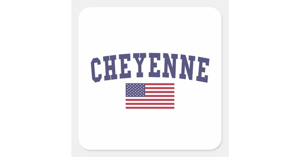 Cheyenne US Flag Square Sticker | Zazzle