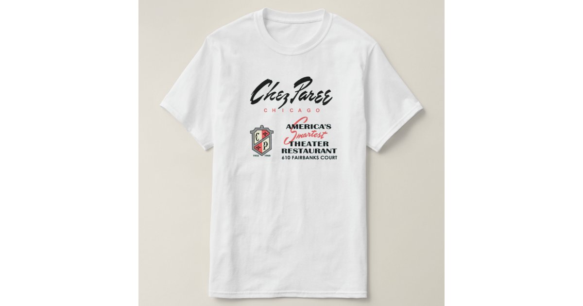 Chez Paree, Nightclub, Restaurant, Chicago, IL T-Shirt | Zazzle