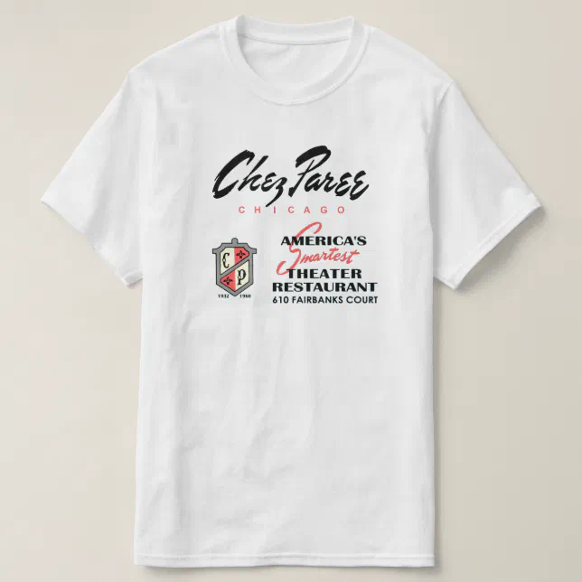 Chez Paree, Nightclub, Restaurant, Chicago, IL T-Shirt | Zazzle