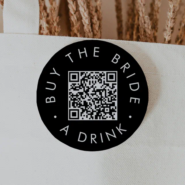 Chic Black Buy The Bride A Drink QR Code Button | Zazzle