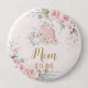Chic Blush Pink Floral High Tea Party Mom to Be Button | Zazzle