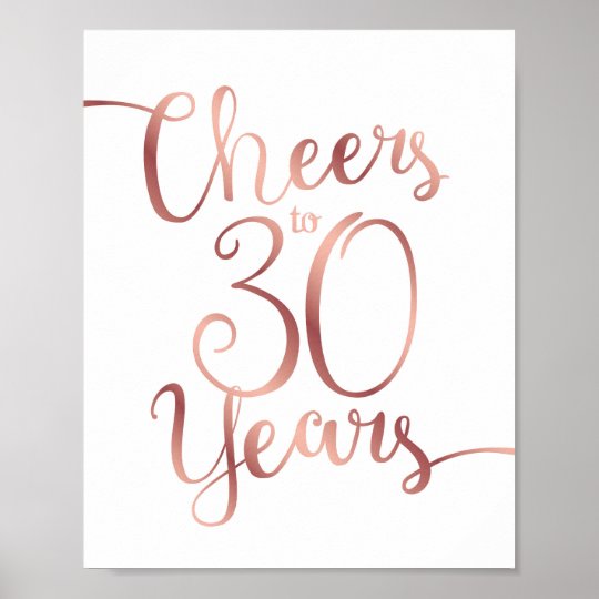 Chic Rose Gold CHEERS TO 30 YEARS Sign Print | Zazzle.com