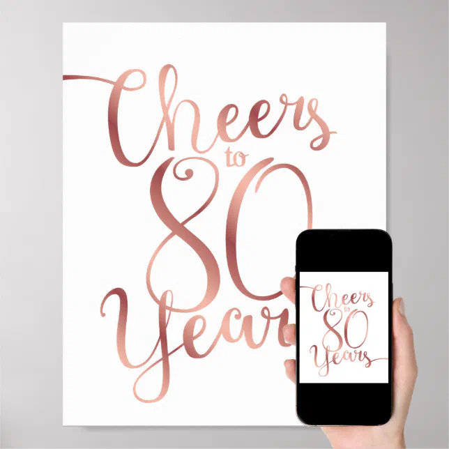 Chic Rose Gold CHEERS TO 80 YEARS Sign Print | Zazzle