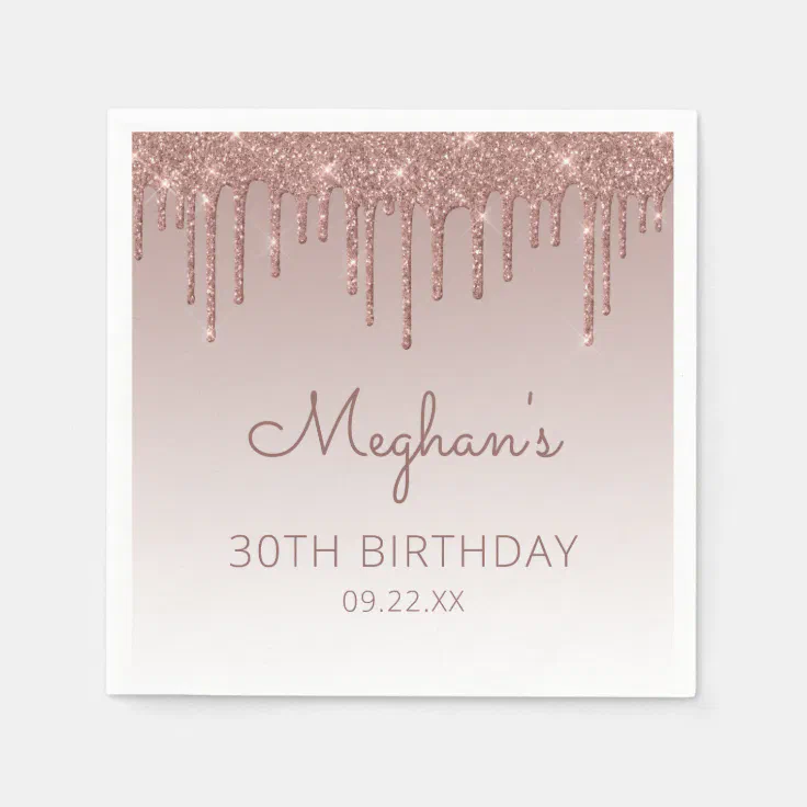 Chic Rose Gold Glitter Drip 30th Birthday Party Napkins | Zazzle