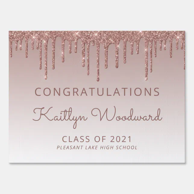 Chic Rose Gold Glitter Drip Graduation Yard Sign | Zazzle