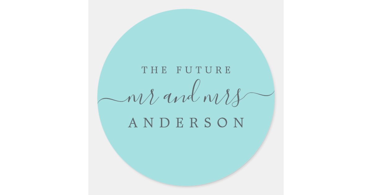 Chic Script Future Mr Mrs Turquoise Blue Wedding Classic Round Sticker ...