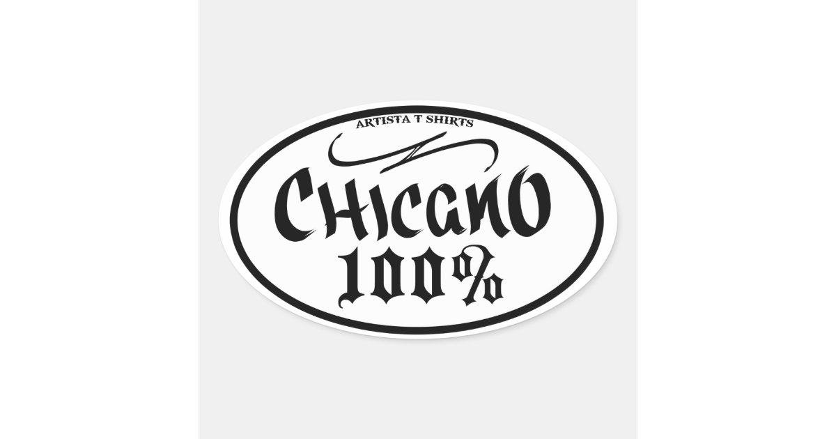 CHICANO 100% STICKER | Zazzle