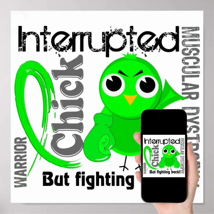Chick Interrupted 3 Muscular Dystrophy Poster | Zazzle