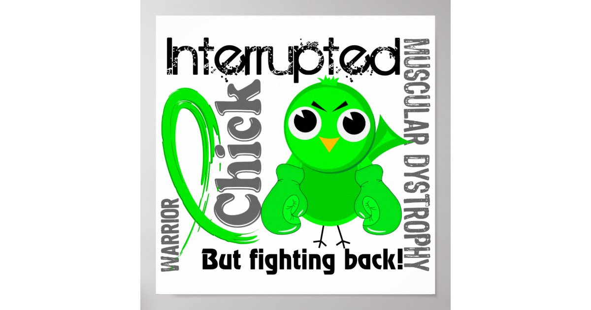 Chick Interrupted 3 Muscular Dystrophy Poster | Zazzle