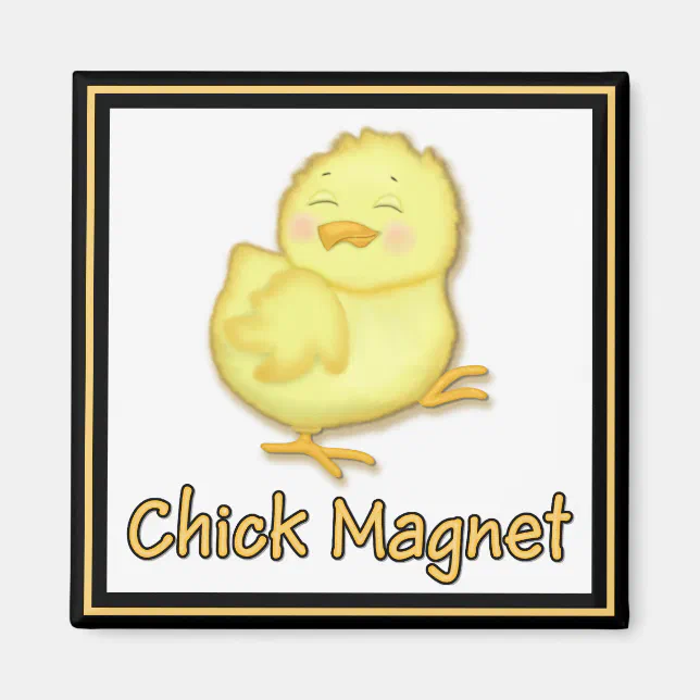 Chick Magnet | Zazzle