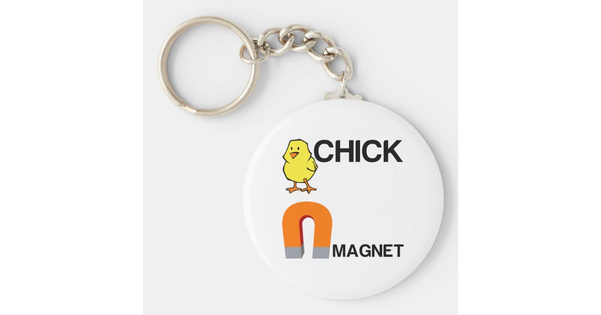 CHICK MAGNET KEYCHAIN | Zazzle