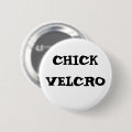 Chick Velcro Button | Zazzle