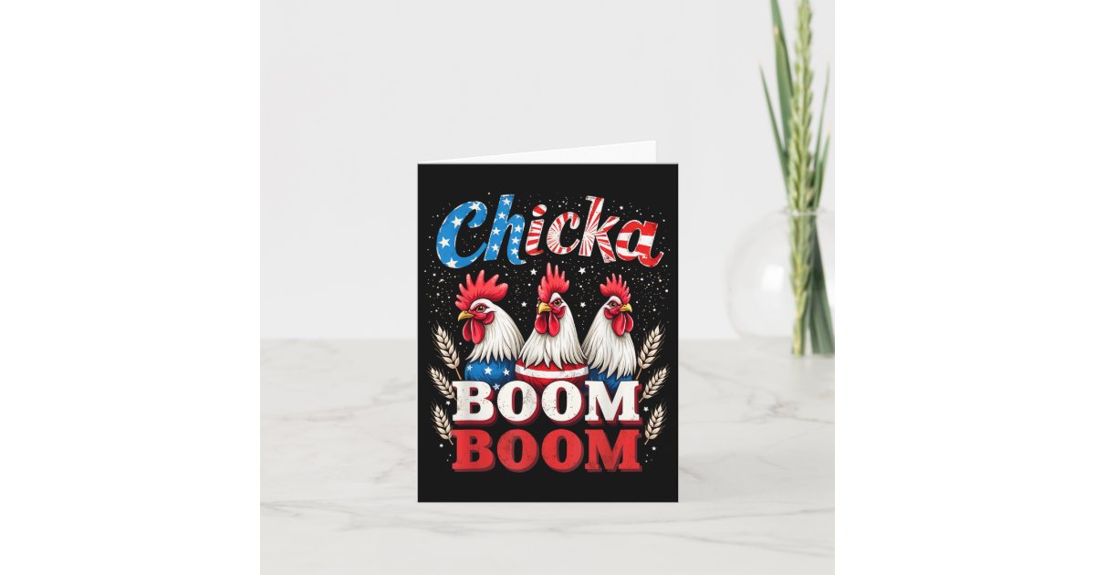 Chicka Boom Boom Funny Patriotic Chicken 4th Of Ju Card | Zazzle