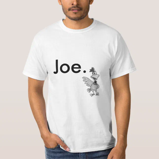 Chicken Joe T-Shirt | Zazzle