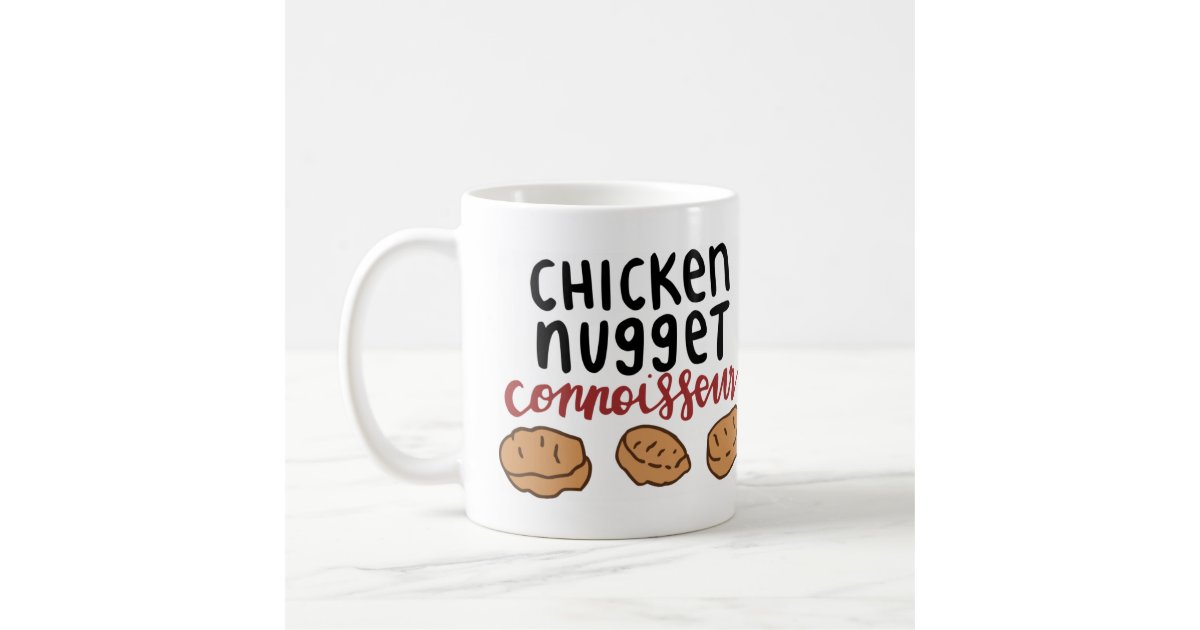 Chicken Nugget Connoisseur Coffee Mug | Zazzle