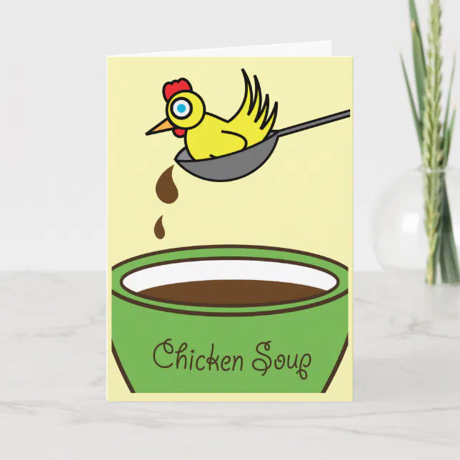 Chicken Soup Get Well Card | Zazzle