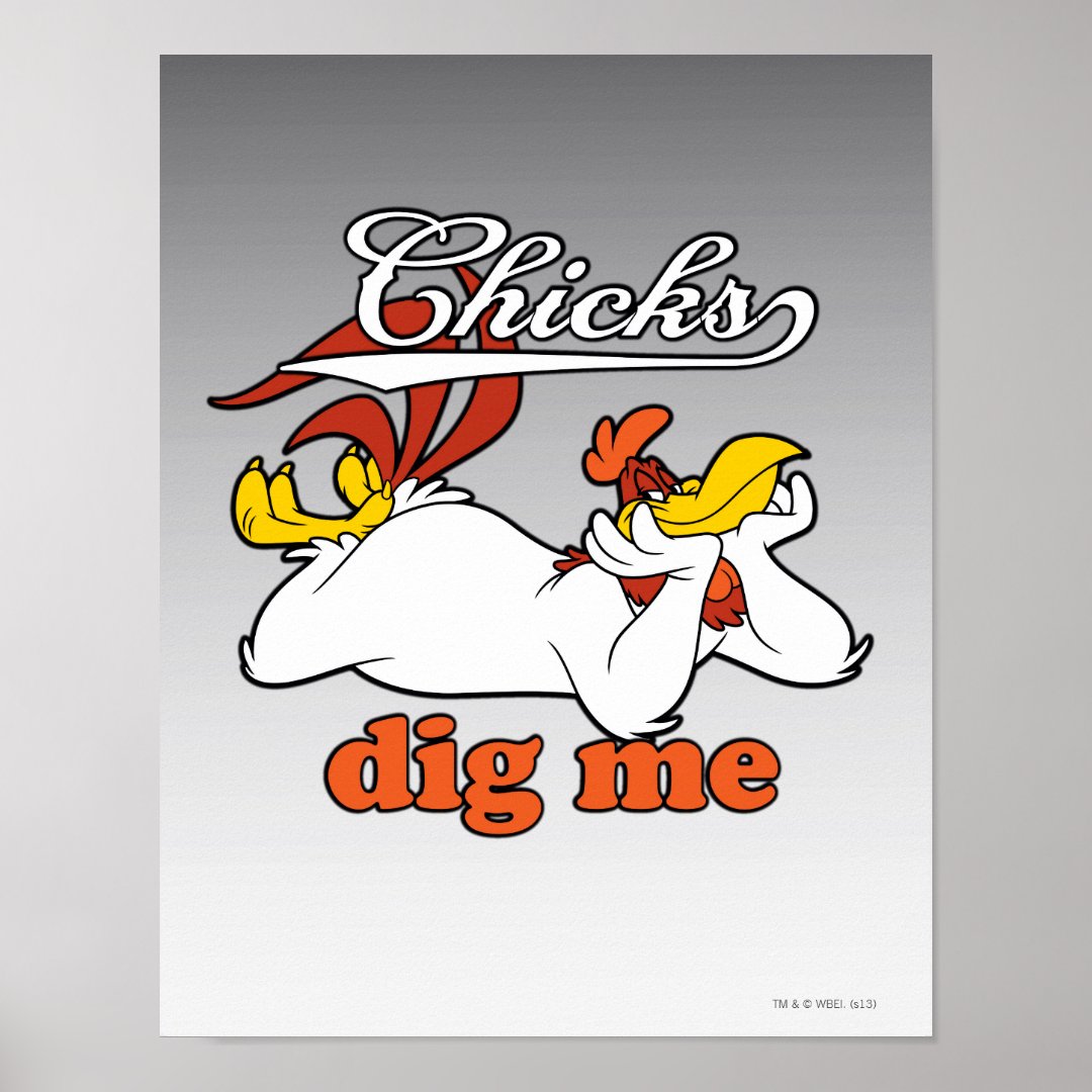 Chicks Dig Me Poster | Zazzle