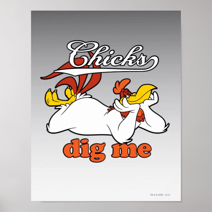 Chicks Dig Me Poster | Zazzle