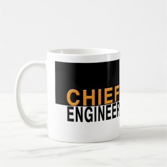 Chief Engineer Mug | Zazzle