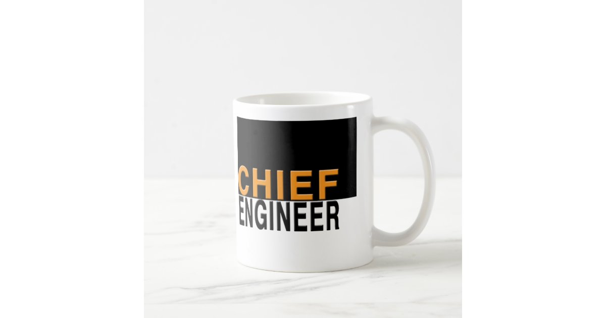 Chief Engineer Mug | Zazzle