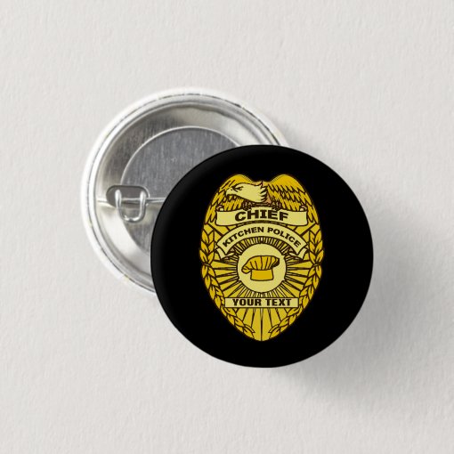 Chief Of Kitchen Police Badge Button | Zazzle