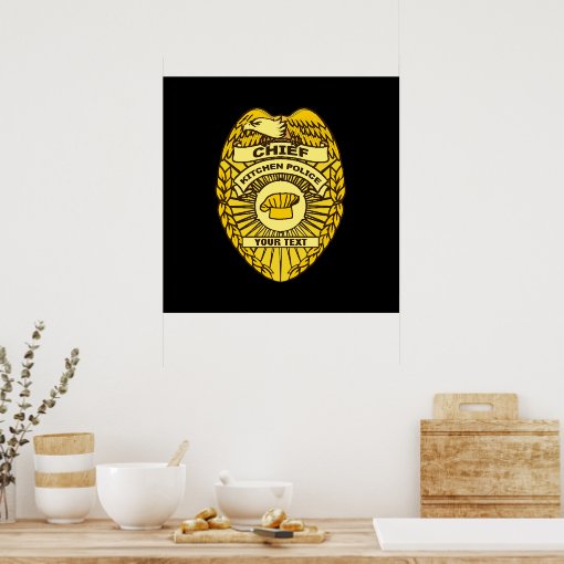 Chief Of Kitchen Police Badge Poster | Zazzle