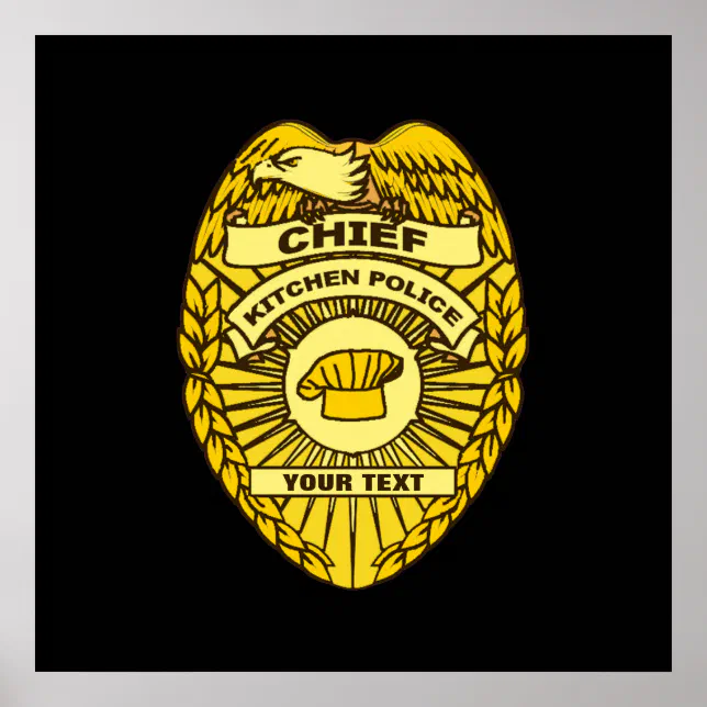 Chief Of Kitchen Police Badge Poster | Zazzle