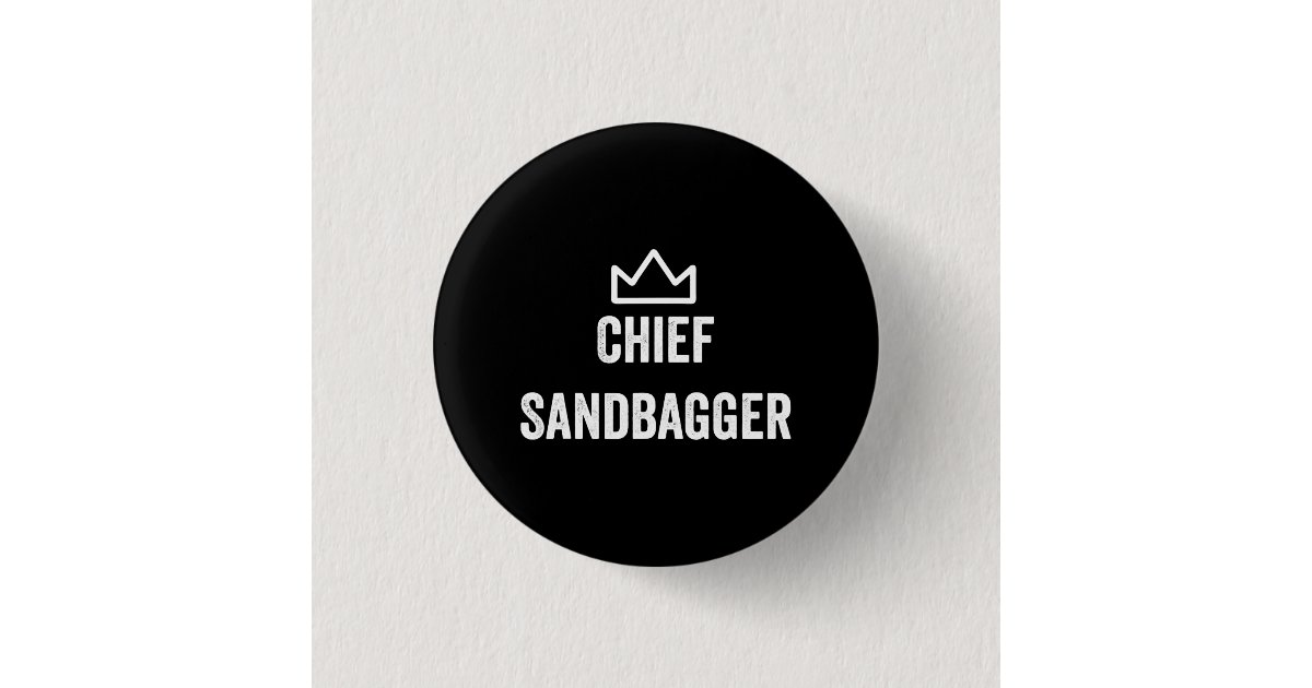 Chief Sandbagger Golf Meme Bjj Chess Sandbag Button | Zazzle