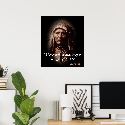 Chief Seattle Quote On Death Poster | Zazzle