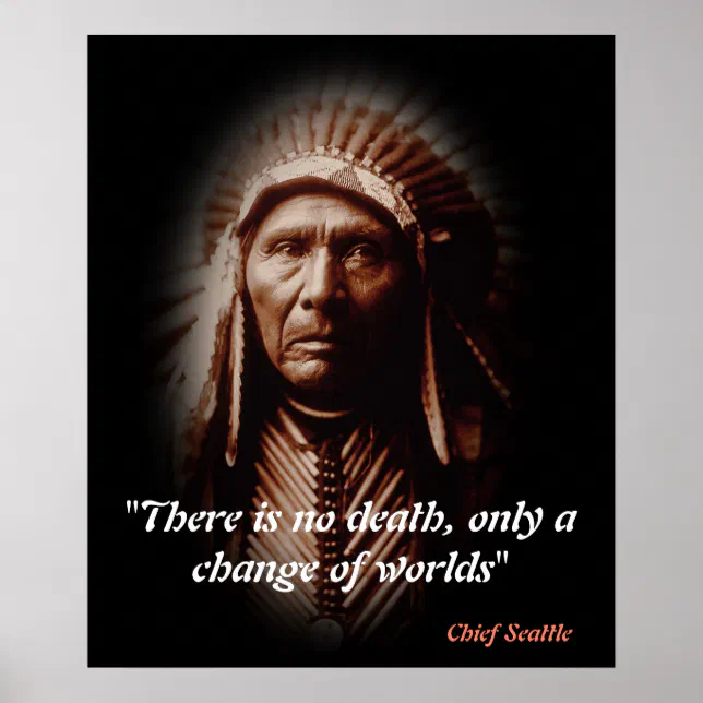 Chief Seattle Quote On Death Poster | Zazzle