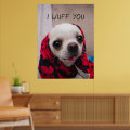 Chihuahua cute I wuff you love Valentines Poster | Zazzle