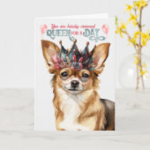 Chihuahua Dog Queen for a Day Funny Birthday Card | Zazzle