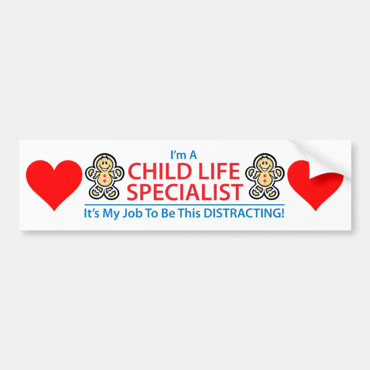 Child Life Specialist Distracting Bumper Sticker | Zazzle