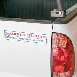Child Life Specialists Bumper Sticker | Zazzle