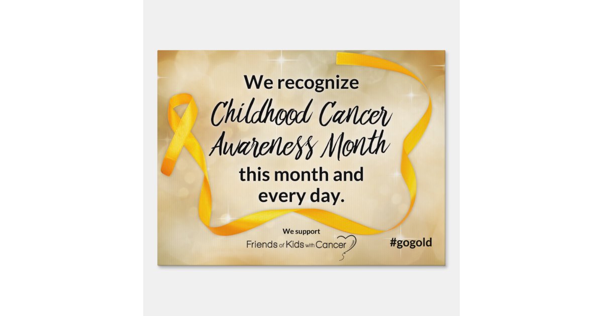 Childhood Cancer Awareness Lawn Sign #gogold | Zazzle