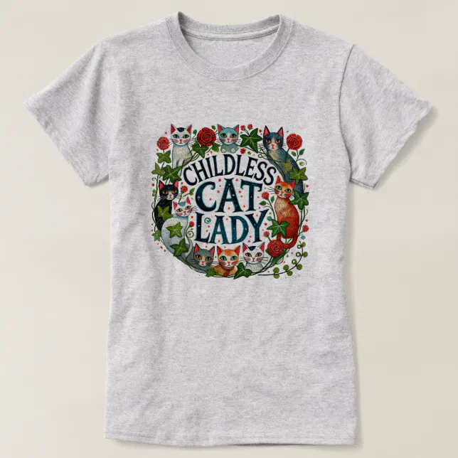 Childless Cat Lady T-Shirt | Zazzle