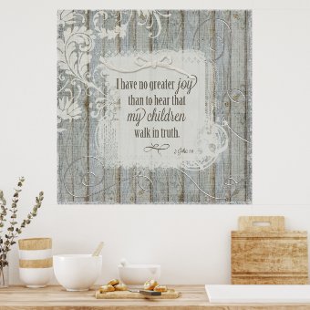 Children Walk in Truth - 3 John 1:4 Poster | Zazzle